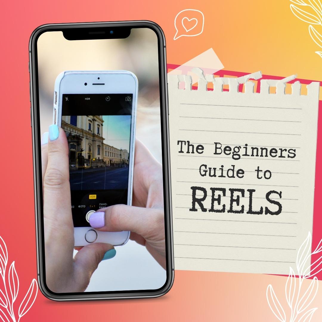 The Beginners Guide to Reels - Houston Web Design