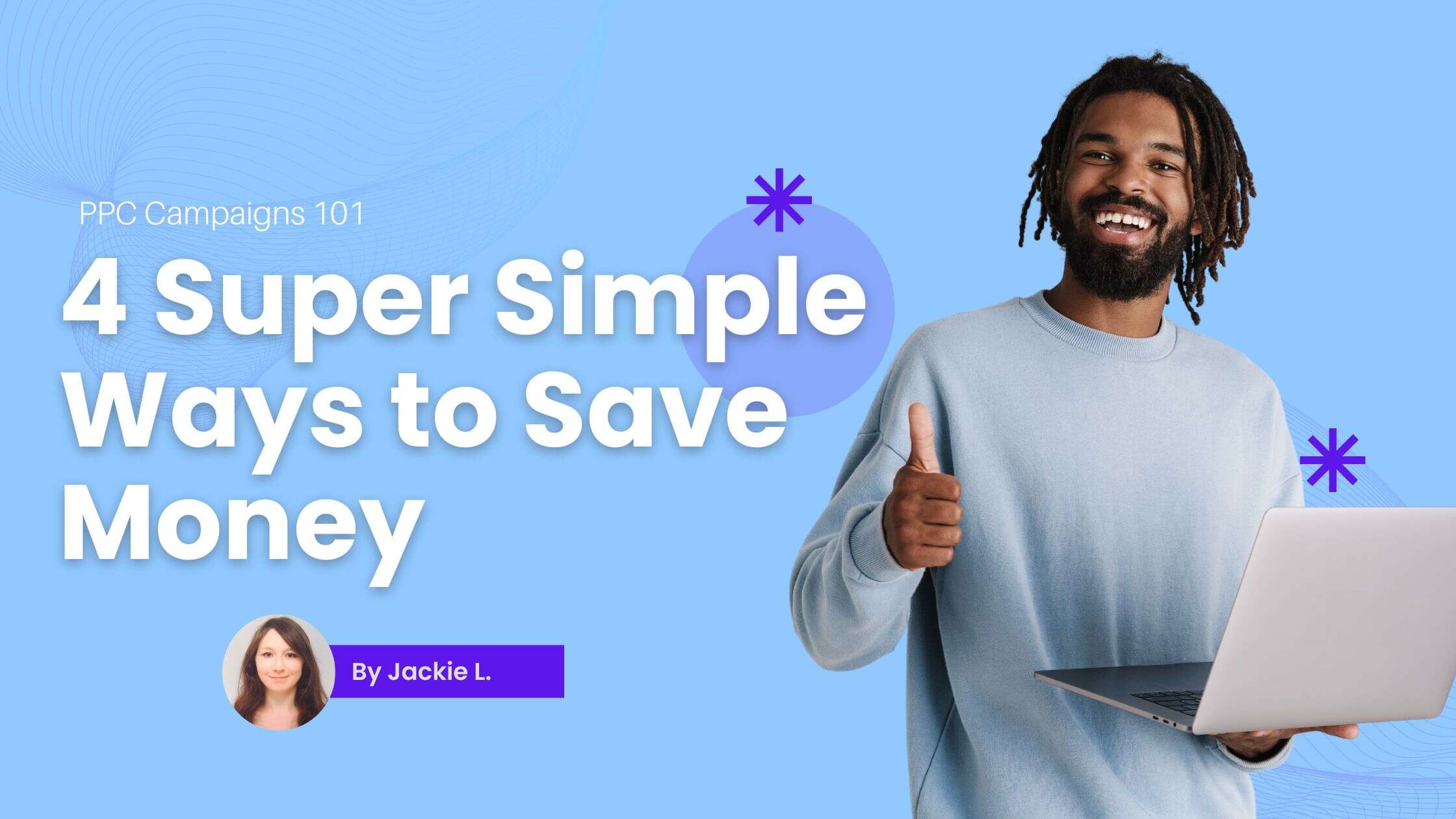 4 Super Simple Ways to Save Money on PPC Campaigns - Houston Web Design