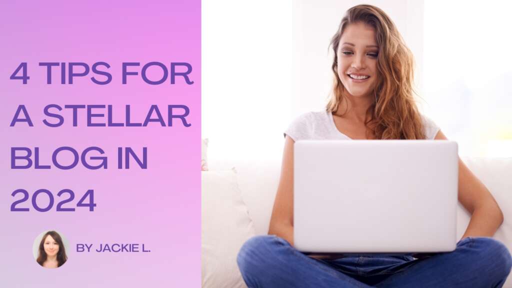 4 Tips for a Stellar Blog in 2024 - Houston Web Design