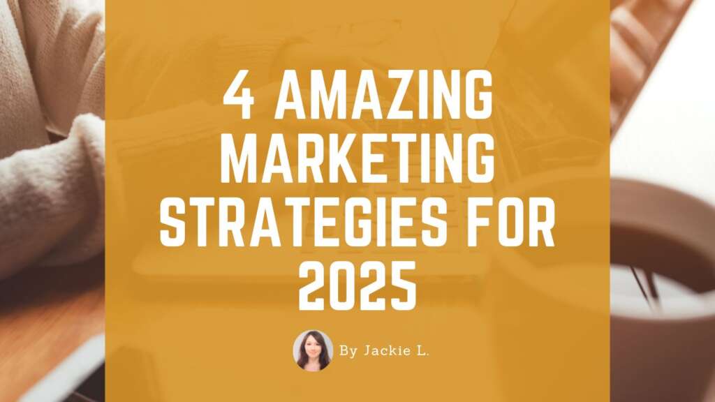 4 Amazing Marketing Strategies for 2025 - Houston Web Design